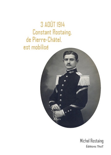 3 août 1914 Constant Rostaing de Michel Rostaing - Livre - Decitre