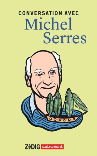 Conversation avec Michel Serres de Michel Serres - ePub - Ebooks - Decitre