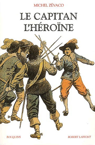 Le Capitan suivi de L'Héroïne de Michel Zévaco - Grand Format - Livre ...