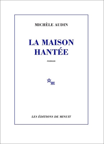 La maison hantée de Michèle Audin - Grand Format - Livre - Decitre
