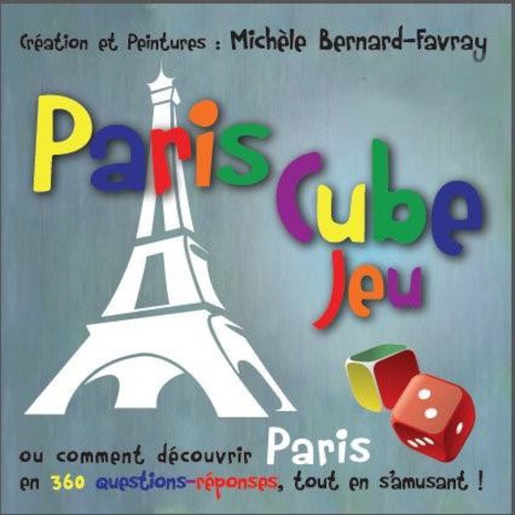 Paris Cube Jeu - Ou comment découvrir Paris en... de Michèle Bernard ...