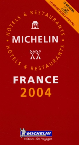 Le Guide Rouge France 2004 - Accompagné de la... de Michelin - Livre ...