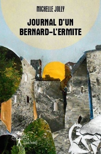 Journal d’un bernard l’ermite de Michelle Jolly - Livre - Decitre
