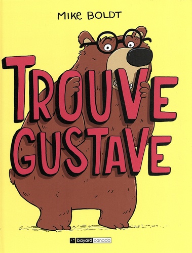 Trouve Gustave de Mike Boldt - Album - Livre - Decitre
