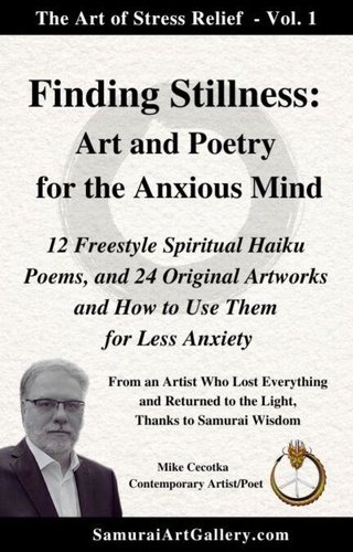 Finding Stillness: Art and Poetry for the... - Mike Cecotka - Ebooks ...