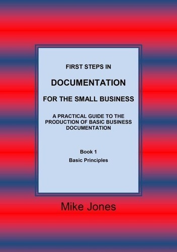 First Steps in Documentation for the Small... de Mike Jones - ePub ...