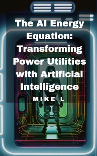 The AI Energy Equation: Transforming Power... de Mike L - ePub - Ebooks ...