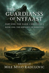 The Guardians of Nyfaast, Part One: The Dark Chronicles, Book Two: The ...