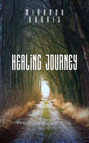 Healing Journey de Miranda Harris - ePub - Ebooks - Decitre