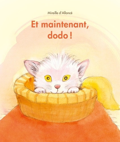 Et maintenant, dodo ! de Mireille d' Allancé - Album - Livre - Decitre