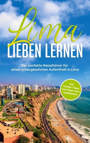 Lima lieben lernen - Der perfekte Reiseführer... - Mirella Lauterbach - Ebooks - Furet du Nord