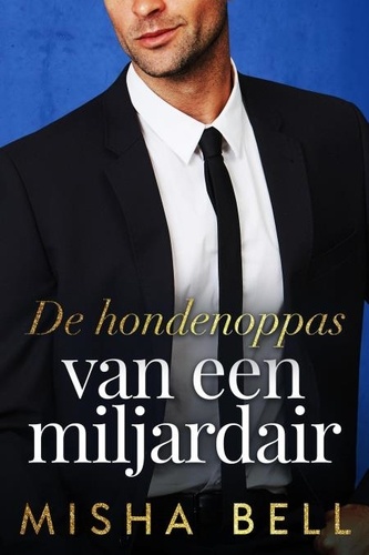 De hondenoppas van een miljardair - Misha Bell - Ebooks - Furet du Nord