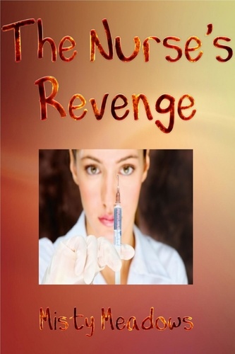The Nurse's Revenge (Femdom, BDSM, Punishment) de Misty Meadows - ePub - Ebooks - Decitre