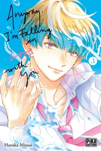 Anyway, I'm falling in love with you Tome 7 de Haruka Mitsui - Decitre