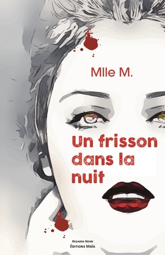 Un frisson dans la nuit de Mlle M. - Livre - Decitre