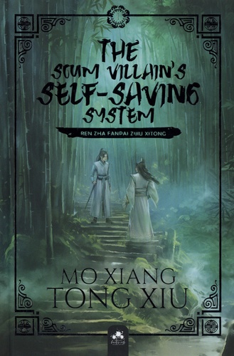 The scum villain's self saving system Tome 1. de Mo Xiang Tong Xiu ...