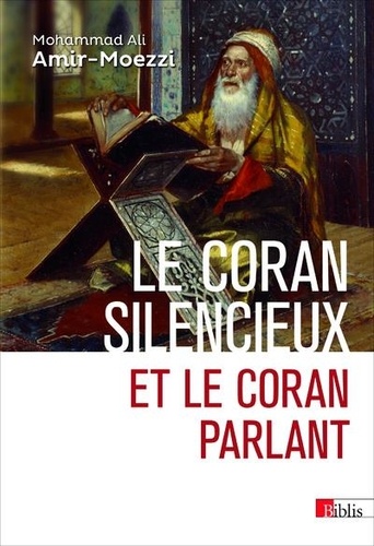Le Coran silencieux et le Coran parlant - Sources... - Mohammad-Ali ...