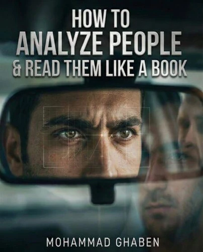 How to Analyze People & Read Them Like a Book de MOHAMMAD GHABEN - Decitre