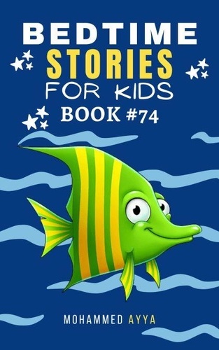 Bedtime Stories For Kids - Short Bedtime Stories,... de Mohammed Ayya - ePub - Ebooks - Decitre