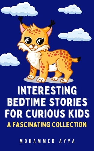 Interesting Bedtime Stories For Curious Kids - A... - Mohammed Ayya - Ebooks - Furet du Nord