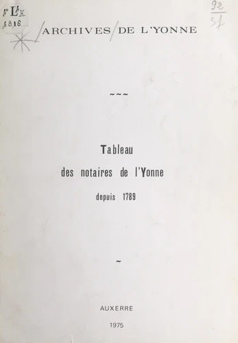 Tableau des notaires de l'Yonne depuis 1789 de Max Momon - Decitre