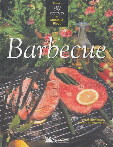 Barbecue de Monique Pivot - Livre - Decitre