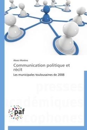Communication politique et récit de Moreno-a - Livre - Decitre