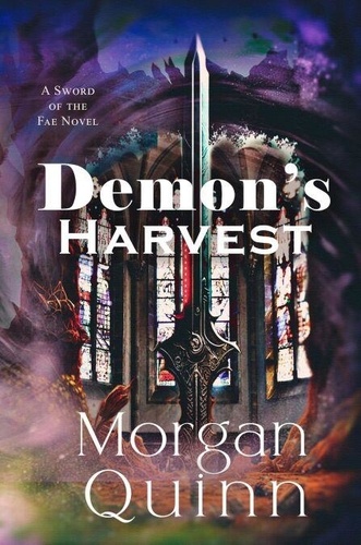 Demon's Harvest - Sword of the Fae, #2 de MORGAN QUINN - ePub - Ebooks - Decitre