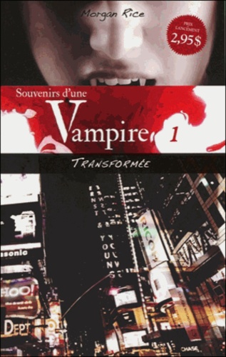 Souvenirs d'une vampire Tome 1. Transformée - Morgan Rice - Livres ...
