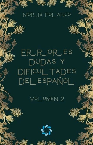 Errores, dudas y dificultades del español,... de Moris Polanco - ePub - Ebooks - Decitre