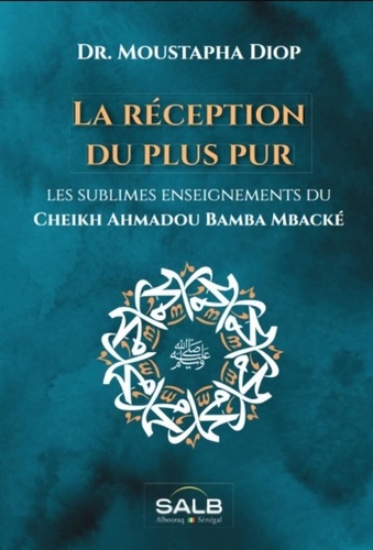 La réception du plus pur : les sublimes... de Moustapha Diop - Livre ...