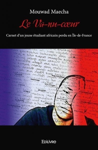 Le va nu cœur - Carnet d’un jeune étudiant... de Mouwad Maecha - Livre ...