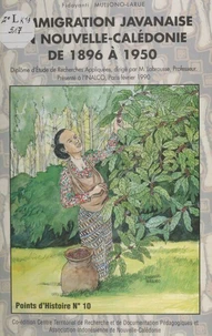 Histoire de l'immigration des Javanais sous contrat en Nouvelle ...
