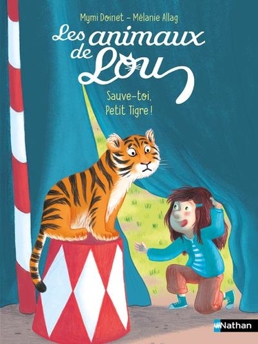 Les animaux de Lou . Sauve-toi, Petit Tigre ! de Mymi Doinet - Poche ...