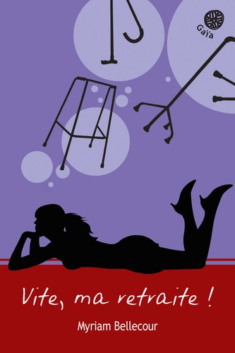 Vite, ma retraite ! de Myriam Bellecour - Poche - Livre - Decitre