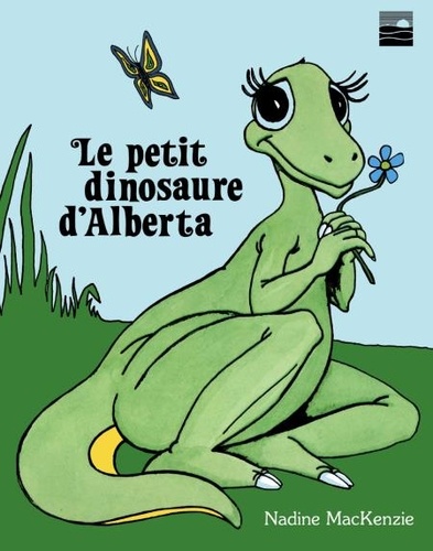 Le petit dinosaure de l’Alberta de Nadine Mackenzie - ePub - Ebooks ...