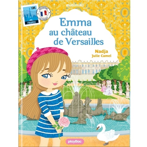 Minimiki Tome 22. Emma au château de Versailles de Nadja - Grand Format - Livre - Decitre