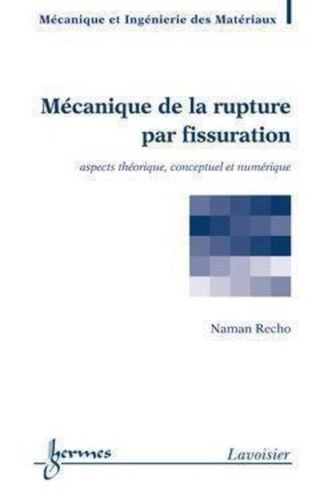 Mécanique de la rupture par fissuration -... - Naman Recho - Ebooks ...