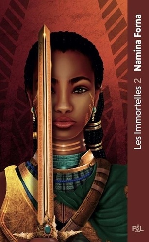 Les Immortelles Tome 2. Les guerrières sans pitié de Namina Forna - Poche - Livre - Decitre