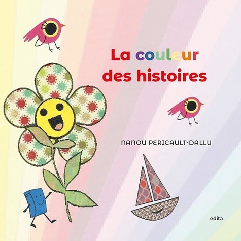 La couleur des histoires de Nanou Pericault-dallu - Livre - Decitre