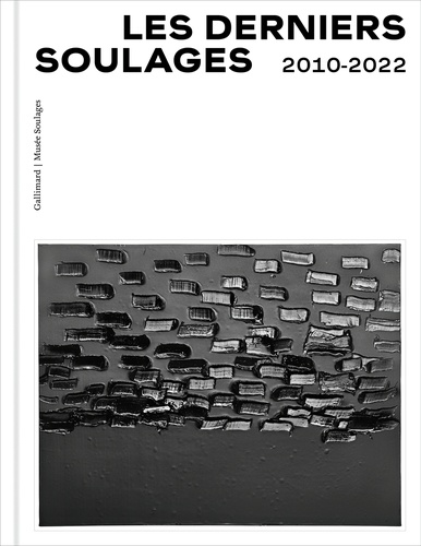 Les derniers Soulages - 2010-2022 de Natalie Adamson - Grand Format ...