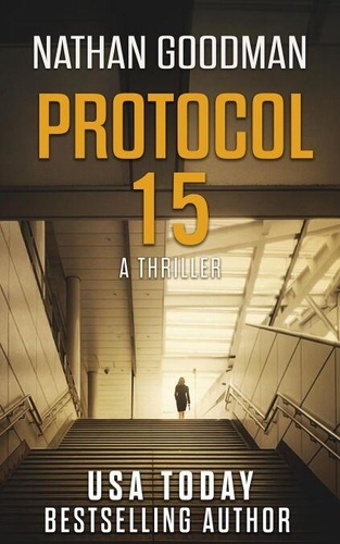 Protocol 15 - The Special Agent Jana Baker... de Nathan Goodman - ePub - Ebooks - Decitre