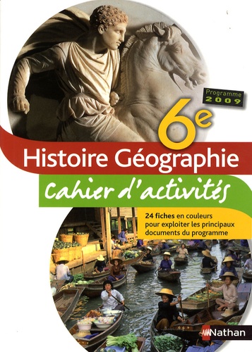 Histoire Géographie 6e - Programme 2009 de Nathan - Livre - Decitre