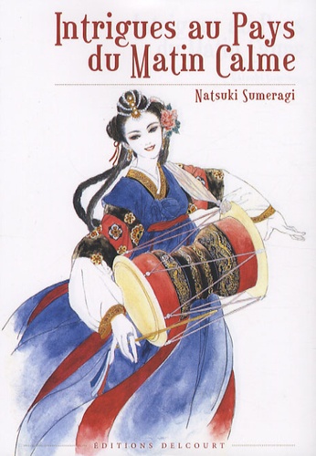 Intrigues au Pays du Matin Calme de Natsuki Sumeragi - Tankobon - Livre ...
