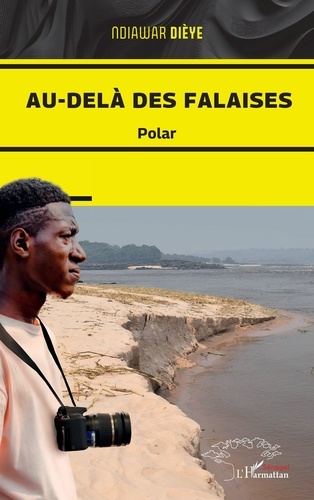 Au-delà des falaises de Ndiawar Dieye - Grand Format - Livre - Decitre