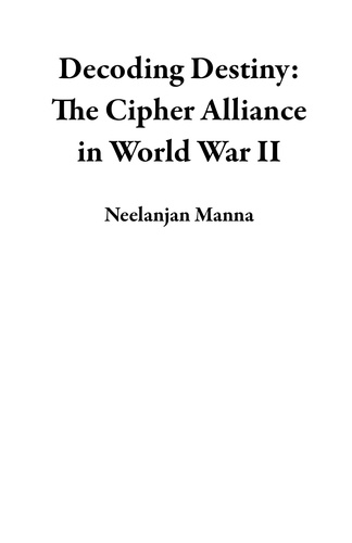 Decoding Destiny: The Cipher Alliance in World... de Neelanjan Manna - ePub - Ebooks - Decitre