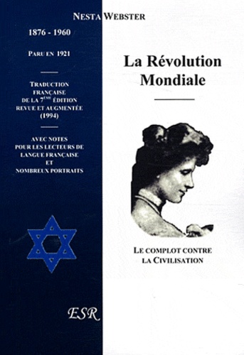 La Révolution mondiale - Le complot contre la... de Nesta Webster ...