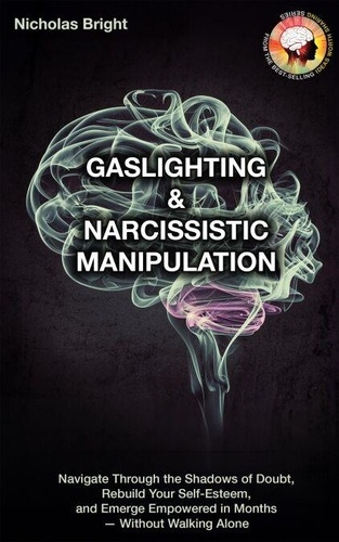 Gaslighting & Narcissistic Manipulation:... de Nicholas Bright - ePub ...