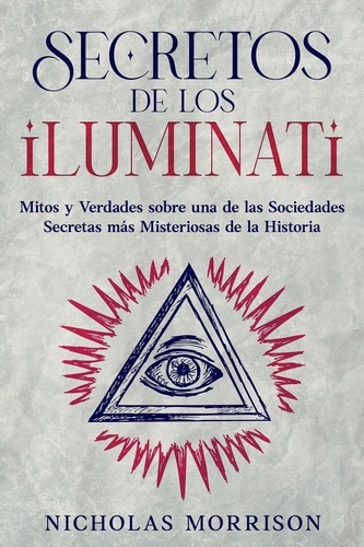 Secretos de los Iluminati: Mitos y Verdades sobre... - Nicholas Morrison - Ebooks - Furet du Nord
