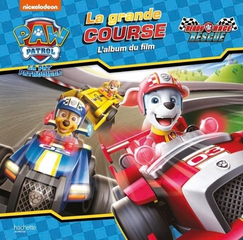 La grande course - L'album du film de Nickelodeon - Album - Livre - Decitre